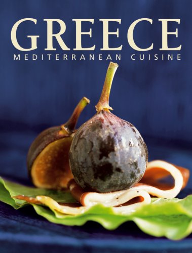 Greece (Mediterranean Cuisine): Fabien Bellahsen, Daniel Rouche, Lin ...