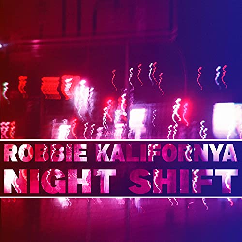 Night Shift de Robbie Kalifornya en Amazon Music Unlimited