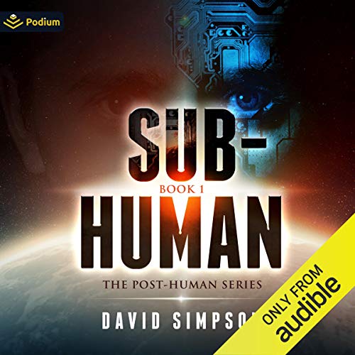 Sub-Human: Post-Human Series, Book 1 (Hörbuch-Download): David Simpson ...