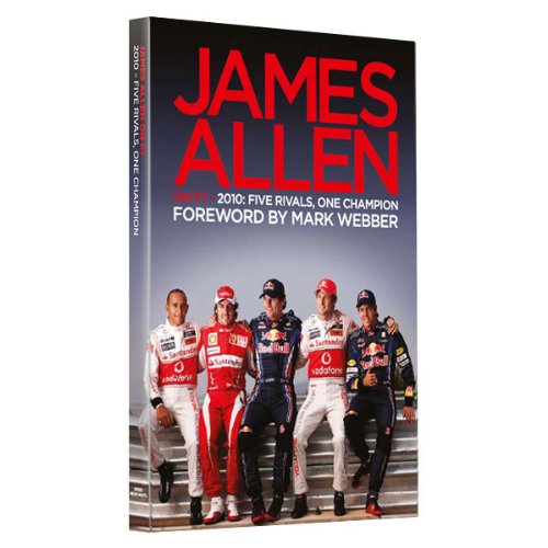 James Allen on F1 2010 Five Rivals One: Amazon.co.uk: James Allen ...