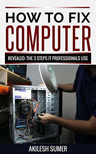 Amazon.com: How To Fix Your Computer: Revealed - 3 Steps IT ...