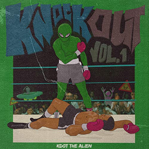 Play Knock out Tape Vol. I by Kdot The Alien on Amazon Music