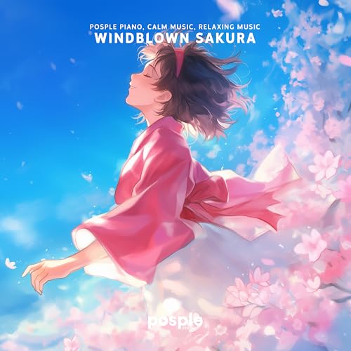 Play Windblown Sakura by Posple Piano, Calm Music & Relaxing Music on ...