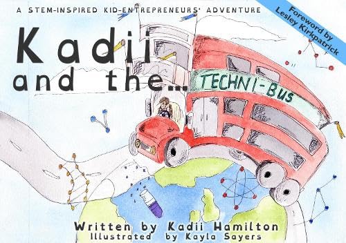 Kadii and the TechniBus: A stem-inspired kid-entrepreneurs' adventure ...