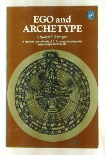 Ego and Archetype: Individuation and the Religious Function of the ...