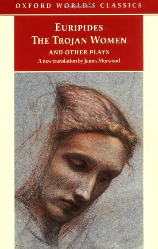 Amazon.com: The Trojan Women and Other Plays (Oxford World's Classics ...