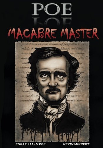 Poe - Macabre Master: Poe, mr Edgar Allan, Meinert, Mr Kevin E, Meinert ...