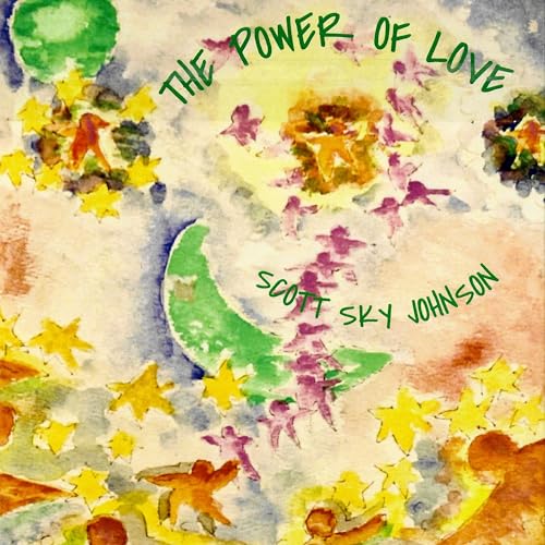 Amazon.com: The Power Of Love : Scott Sky Johnson: Digital Music