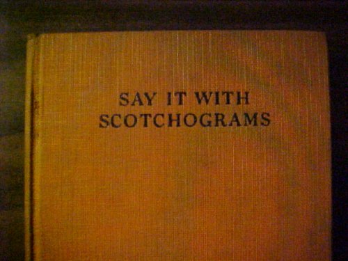 Say It With Scotchograms: Shuttleworth, Jack: Amazon.com: Books