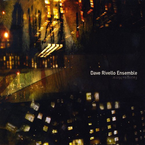 Amazon.com: Facing the Mirror : Dave Rivello Ensemble: Digital Music