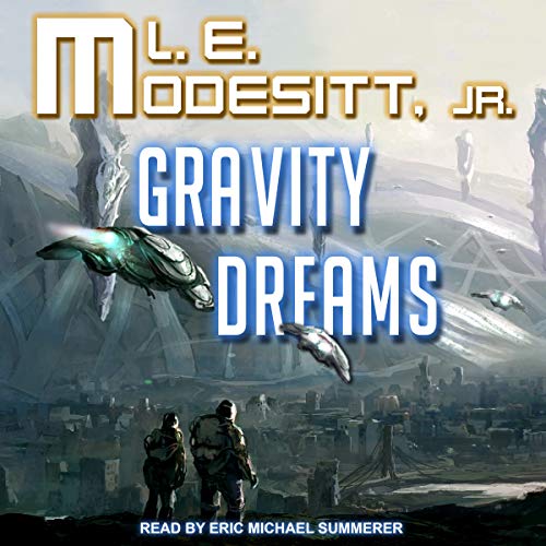 Amazon.com: Gravity Dreams (Audible Audio Edition): L. E. Modesitt Jr., Eric Michael Summerer ...