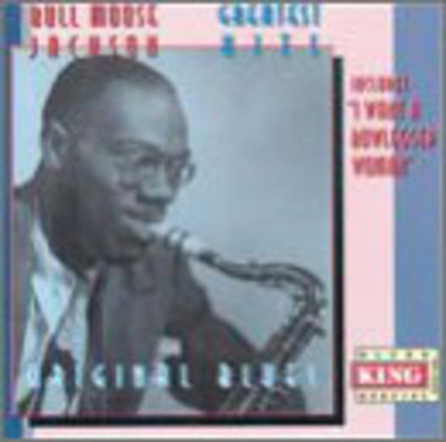 Jackson, Bull Moose - Bull Moose Jackson - Greatest Hits: I Want a ...