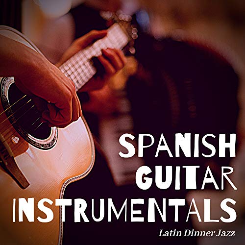 Amazon.com: Latin Dinner Jazz : Spanish Guitar Instrumentals: Digital Music