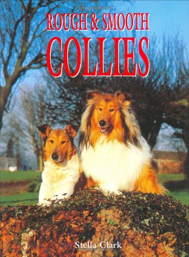 Rough & Smooth Collies (Book of the Breed): Clark, Stella ...
