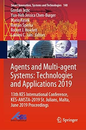 Agents and Multi-agent Systems: Technologies and Applications 2019 ...