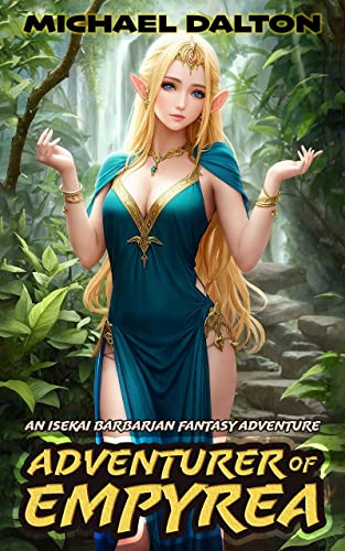 Amazon.com: Adventurer of Empyrea: An Isekai Barbarian Fantasy Adventure (Empyrean Chronicles ...