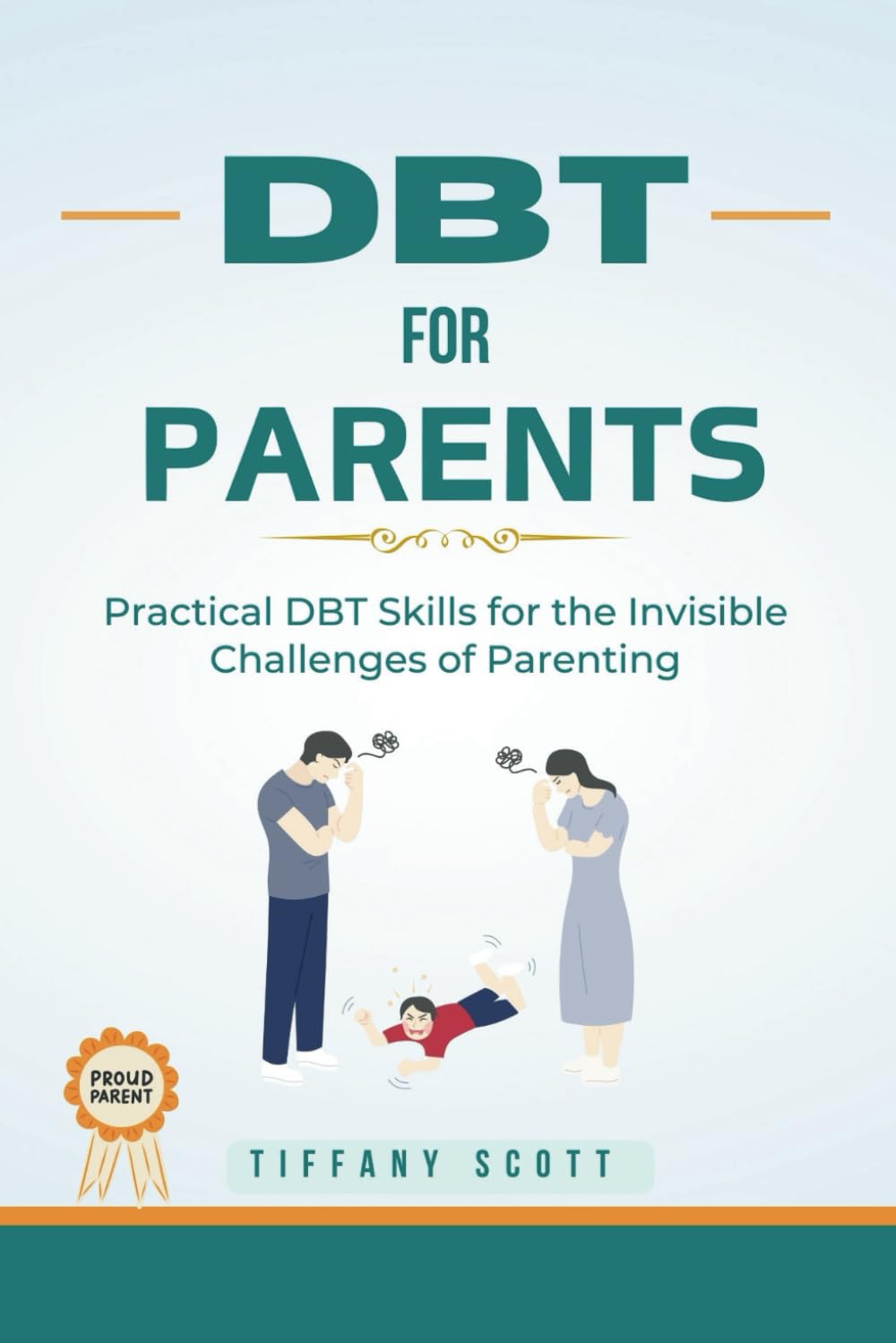 Amazon.com: DBT FOR PARENTS: Practical DBT Skills For The Invisible ...