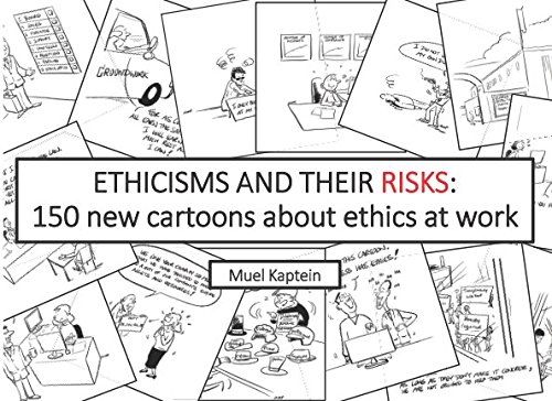 ETHICISMS AND THEIR RISKS: 150 new cartoons about ethics at work ...