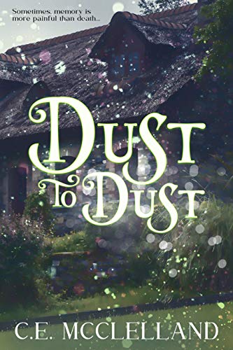 Amazon.com: Dust to Dust eBook : McClelland, C.E. : Kindle Store