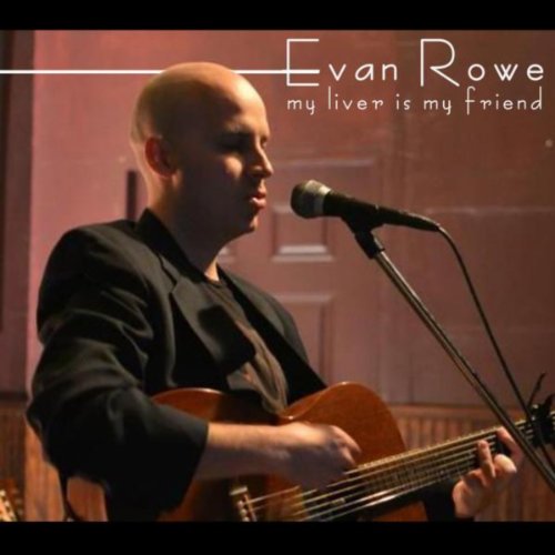 Play My Liver Is My Friend by Evan Rowe on Amazon Music