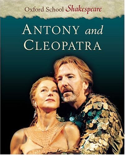 Antony and Cleopatra (Oxford School Shakespeare Series) by William ...