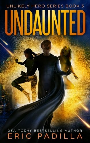 Amazon.com: Undaunted (Unlikely Hero Series): 9781943531097: Padilla ...