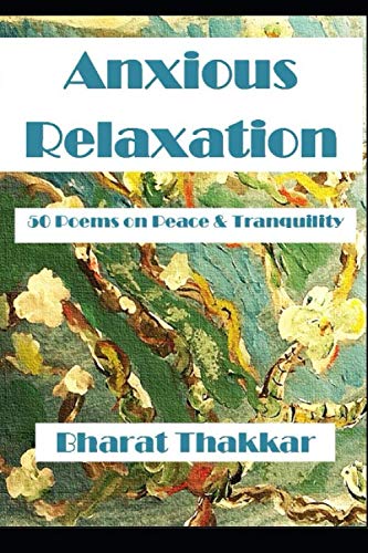 Amazon.com: Anxious Relaxation: Fifty Poems on Peace and Tranquility ...