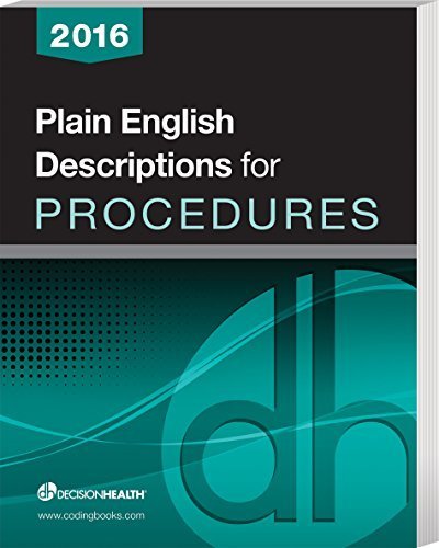 Plain English Descriptions for Procedures 2016: 9781583838440: Medicine ...