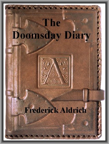 The Doomsday Diary - Kindle edition by Aldrich, Frederick. Literature ...