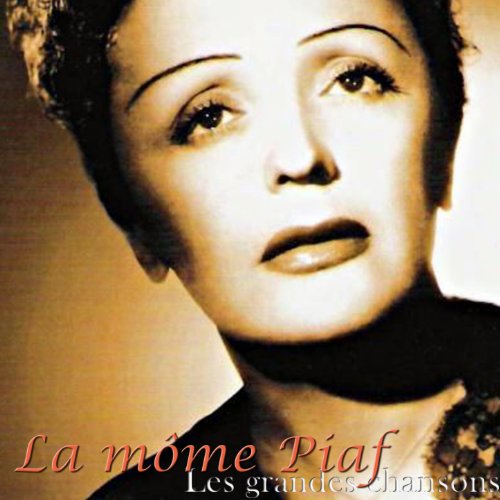 La môme Piaf (50 grandes chansons) de Édith Piaf en Amazon Music Unlimited