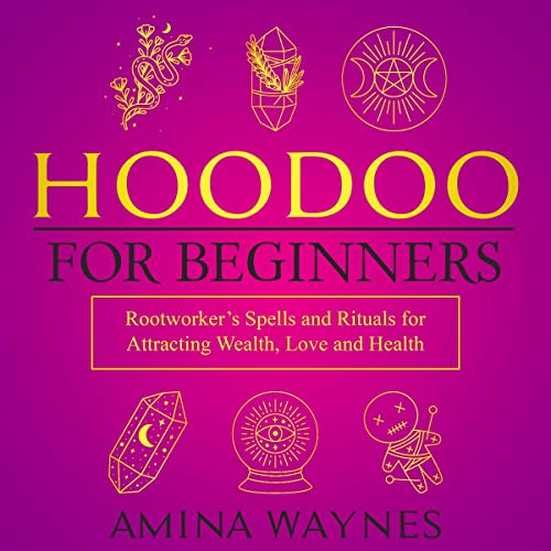 Amazon.com: Hoodoo for Beginners: Rootworker's Spells and Rituals for ...