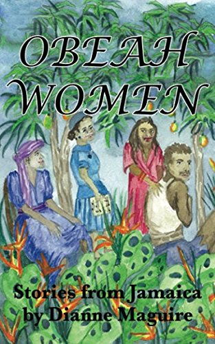 Amazon.com: Obeah Women: Stories of Jamaica: 9780995292628: Maguire ...