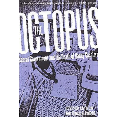 The Octopus: Secret Government & the Death of Danny Casolaro (Paperback ...