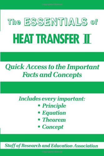 The Essentials of Heat Transfer 2: Quick Access to the Important Facts ...