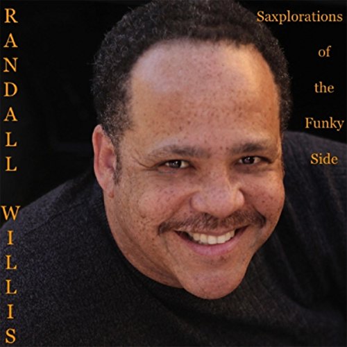 Saxplorations of the Funky Side von Randall Willis bei Amazon Music - Amazon.de