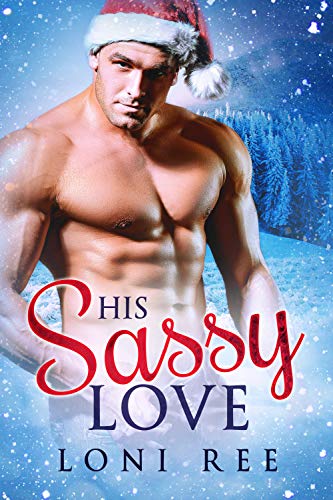 Amazon.com: His Sassy Love eBook : Ree, Loni: Kindle Store
