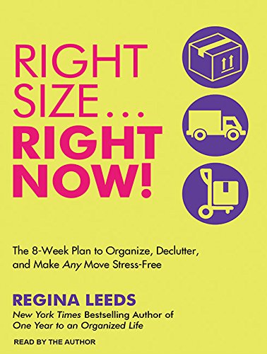 Rightsize…Right Now!: The 8-Week Plan to Organize, Declutter, and Make ...