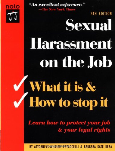 Sexual Harassment on the Job: What It Is & How to Stop It: Petrocelli ...