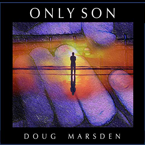 Only Son by Doug Marsden on Amazon Music - Amazon.co.uk