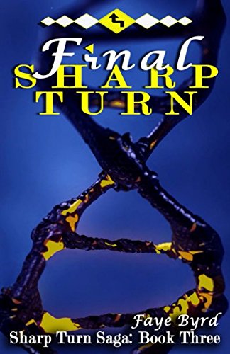 Final Sharp Turn (Sharp Turn Saga): Byrd, Faye: 9781976915949: Amazon ...