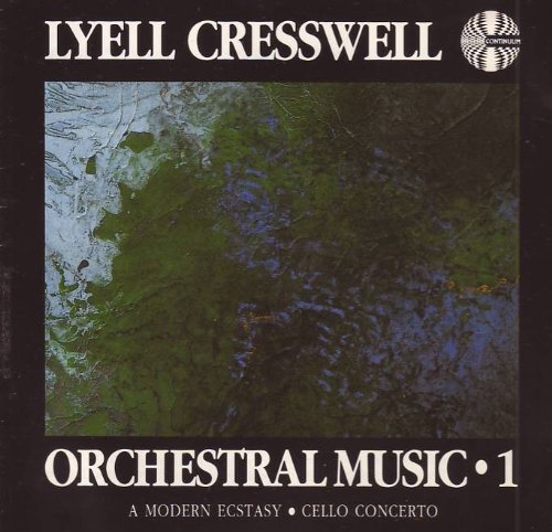 Lyell Cresswell Orchestral Music Volume One: CSR Symphony Orchestra ...