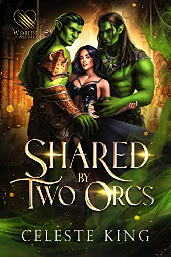 Shared By Two Orcs: A Dark Fantasy Romance (Prothekan Orcs Book 1 ...