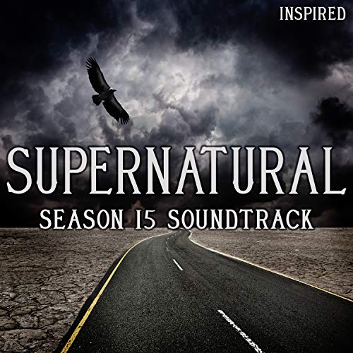 Play Supernatural Season 15 Soundtrack (Inspired) by VARIOUS ARTISTS on ...