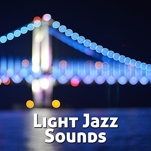 Amazon.com: Light Jazz Sounds - Positive Vibes, Ambient Streaming Jazz ...