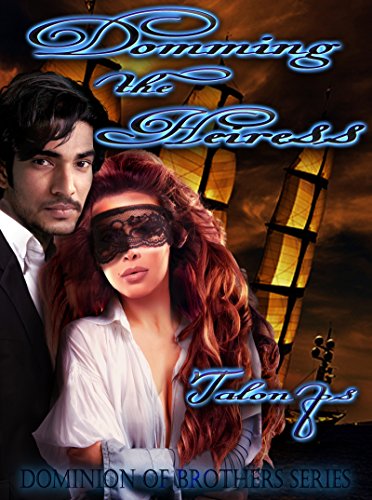 DOMMING THE HEIRESS (The Dominion of Brothers Series Book 2) - Kindle ...