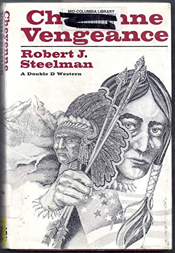 Cheyenne vengeance: Steelman, Robert J: 9780385052528: Amazon.com: Books