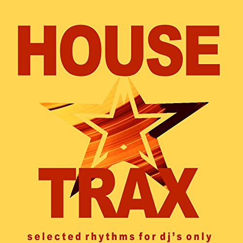 Amazon MusicでVARIOUS ARTISTSのHouse Trax (Selected Rhythms for DJ's Only ...