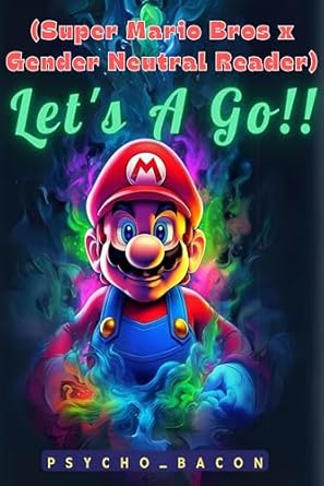 Let's A Go!! (Super Mario Bros x Gender Neutral Reader) eBook : Psycho ...
