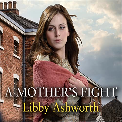 A Mother's Fight (Audio Download): Libby Ashworth, Katy Sobey, Isis Publishing Ltd: Amazon.co.uk ...