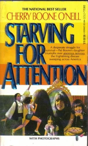 Starving for Attention: O'Neill, Cherry Boone: 9780440176206: Amazon ...